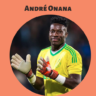 André Onana Biography, Wiki, Height, Age, Net Worth, and More